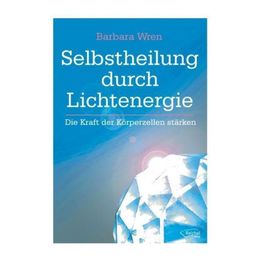 Selbstheilung durch Lichtenergie - Barbara Wren, Kartoniert (TB)