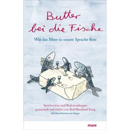 Butter bei die Fische - Rolf-Bernhard Essig, Gebunden