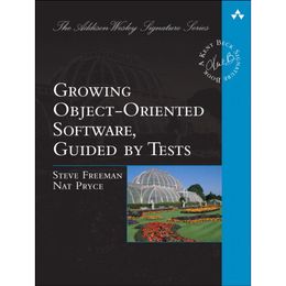 Growing Object-Oriented Software, Guided by Tests - Steve Freeman, Nat Pryce, Kartoniert (TB)