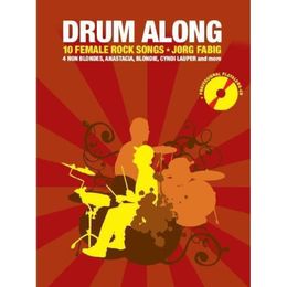 Bosworth Drum Along - 10 Female Rock Songs.Bd.3 - Drum Along - 10 Female Rock Songs, Kartoniert (TB)