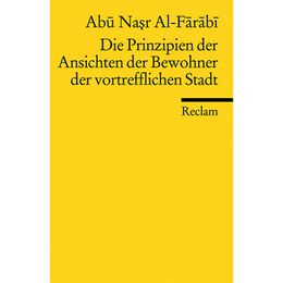 Die Prinzipien der Ansichten der Bewohner der vortrefflichen Stadt - Abu-Nasr M. al- Farabi, Taschenbuch