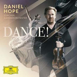 Dance! - Daniel Hope, Zürcher Kammerorchester. (CD)