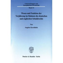 Wesen und Funktion der Verjährung im Rahmen des deutschen und englischen Schuldrechts - Angelos Kornilakis, Kartoniert (TB)