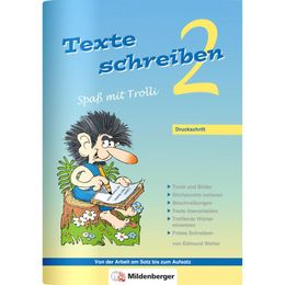 Spaß mit Trolli / Texte schreiben - Spaß mit Trolli 2. Schuljahr, Druckschrift - Edmund Wetter, Kartoniert (TB)