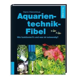 Aquarientechnik-Fibel - Harro Hieronimus, Gebunden