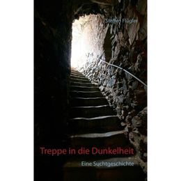 Books on Demand Treppe in die Dunkelheit - Steffen Flügler, Kartoniert (TB)