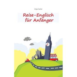 Books on Demand Reise-Englisch für Anfänger - Anja Carter, Kartoniert (TB)