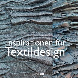 haupt Inspirationen für Textildesign - Françoise Tellier-Loumagne, Kartoniert (TB)
