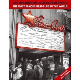 Star Club, Der bekannteste Beat-Club der Welt. Star Club, The most famous beat-club in the world - Ulf Krüger, Kartoniert (TB)