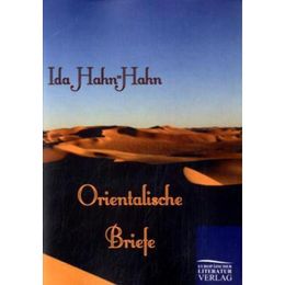 Orientalische Briefe - Ida Gräfin von Hahn-Hahn, Kartoniert (TB)