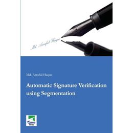 Automatic Signature Verification using Segmentation - Asraful Haque, Kartoniert (TB)