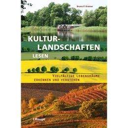 haupt Kulturlandschaften lesen - Bruno P. Kremer, Gebunden