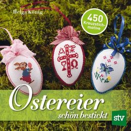Ostereier schön bestickt - Helga König, Kartoniert (TB)