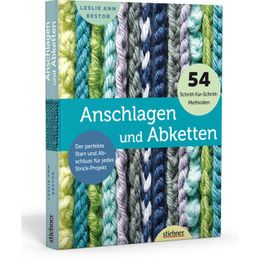 Stiebner Anschlagen und Abketten - Leslie Ann Bestor, Gebunden