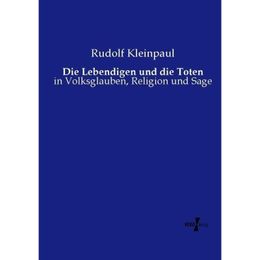Die Lebendigen und die Toten - Rudolf Kleinpaul, Kartoniert (TB)