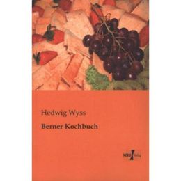 Berner Kochbuch - Hedwig Wyss, Kartoniert (TB)