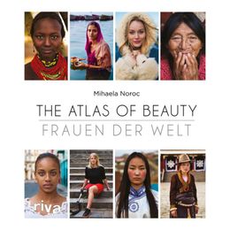 Riva Verlag The Atlas of Beauty - Frauen der Welt - Mihaela Noroc, Gebunden