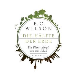 Beck Die Hälfte der Erde - E. O. Wilson, Gebunden