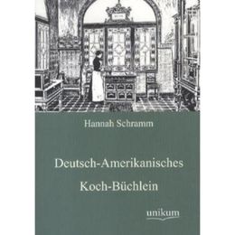 Deutsch-Amerikanisches Koch-Büchlein - Hannah Schramm, Kartoniert (TB)