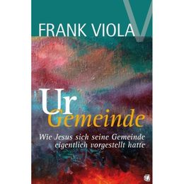 Ur-Gemeinde - Frank Viola, Kartoniert (TB)