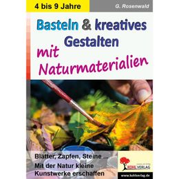 Basteln & kreatives Gestalten mit Naturmaterialien - Gabriela Rosenwald, Kartoniert (TB)
