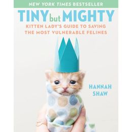 Tiny But Mighty - Hannah Shaw, Gebunden
