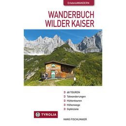 Wanderbuch Wilder Kaiser - Hans Fischlmaier, Kartoniert (TB)