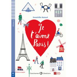 Lectures ELI Juniors / Je t'aime Paris!, m. Audio-CD - Domitille Hatuel, Kartoniert (TB)