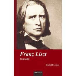 Franz Liszt - Rudolf Louis, Kartoniert (TB)