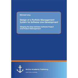 Design of a Portfolio Management System for Software Line Development: Merging the Gap between Software Project and Product Management - Michael Lang, Kartoniert (TB)