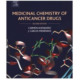 Medicinal Chemistry of Anticancer Drugs - Carmen Avendaño, J. Carlos Menéndez, Kartoniert (TB)