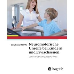 Neuromotorische Unreife bei Kindern und Erwachsenen - Sally Goddard Blythe, Kartoniert (TB)