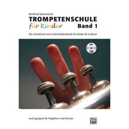 Alfred Music Publishing Trompetenschule für Kinder, m. Audio-CD.Bd.1 - Bernhard Schumacher, Kartoniert (TB)