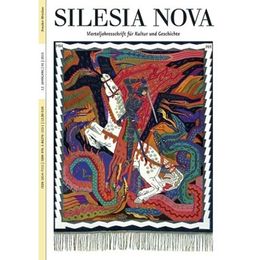 Silesia Nova. Zeitschrift für Kultur und Geschichte / 1/2015 / Silesia Nova. Zeitschrift für Kultur und Geschichte / Silesia Nova, Kartoniert (TB)