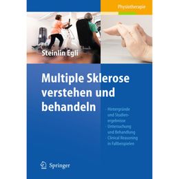 Multiple Sklerose verstehen und behandeln - Regula Steinlin Egli, Gebunden