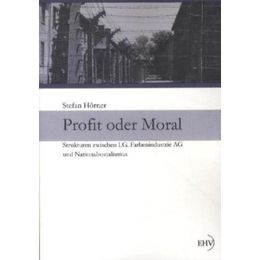 Profit oder Moral - Stefan Hörner, Kartoniert (TB)