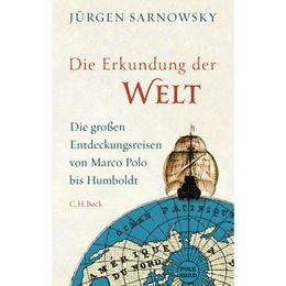 Beck Die Erkundung der Welt - Jürgen Sarnowsky, Gebunden
