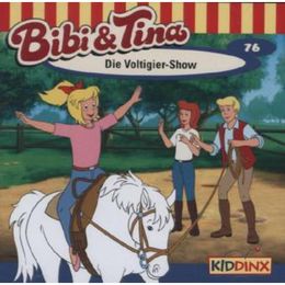 Bibi & Tina - 76 - Die Voltigier-Show - Bibi & Tina, Bibi und Tina (Hörbuch)