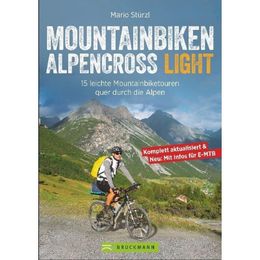 Bruckmann Mountainbiken Alpencross Light - Mario Stürzl, Kartoniert (TB)