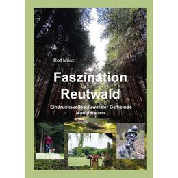 Faszination Reutwald - Rolf Munz, Gebunden