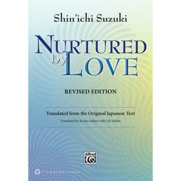 Alfred Music Publishing Nurtured by Love - Shinichi Suzuki, Kartoniert (TB)
