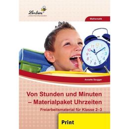 Von Stunden und Minuten: Materialpaket Uhrzeiten - Annette Szugger, Geheftet