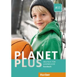 Planet Plus - Deutsch für Jugendliche / A1.1 / Kursbuch - Gabriele Kopp, Josef Alberti, Siegfried Büttner, Kartoniert (TB)
