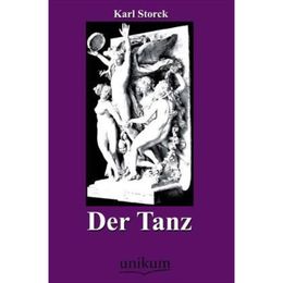 Der Tanz - Karl Storck, Kartoniert (TB)