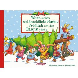 Oetinger Wenn sieben weihnachtliche Hasen fröhlich um die Tanne rasen / Wenn sieben Hasen Bd.4 - Sabine Praml, Pappband