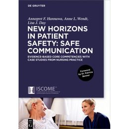 De Gruyter New Horizons in Patient Safety: Understanding Communication - Annegret Hannawa, Anne Wendt, Lisa Day, Gebunden