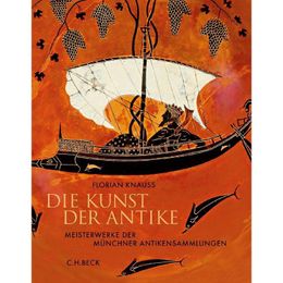 Beck Die Kunst der Antike - Florian S. Knauß, Kartoniert (TB)