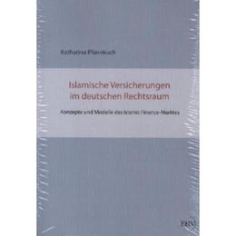 Islamische Versicherungen im deutschen Rechtsraum - Katharina Pfannkuch, Kartoniert (TB)