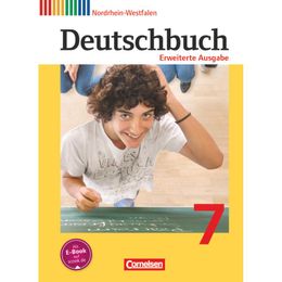 Cornelsen Deutschbuch - Sprach- und Lesebuch / Deutschbuch - Sprach- und Lesebuch - Erweiterte Ausgabe - Nordrhein-Westfalen - 7. Schuljahr - Friedrich Dick, Agnes Fulde, Mechthild Stüber, Hans-Joachim Gauggel, Frauke Hoffmann, Ruth Malaka, Carolin Wemhoff-Weinand, Volker Semmler, Heike Frädrich, Anna Löwen, Bettina Tolle, Katja Reinhardt, Christoph Berghaus, Gebunden