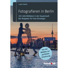 Humboldt Fotografieren in Berlin - Lars Poeck, Kartoniert (TB)
